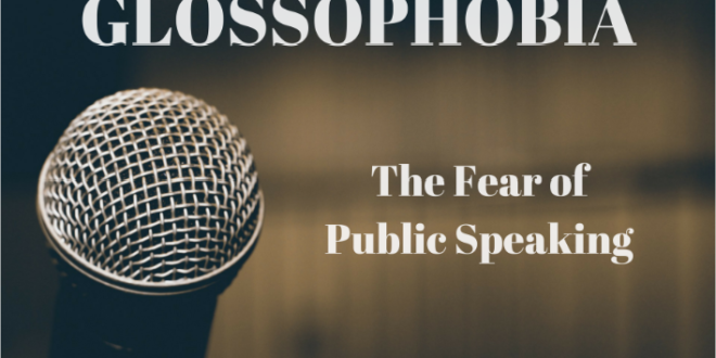 Glossophobia (Public Speaking Fear) Facts, Test, Treatment